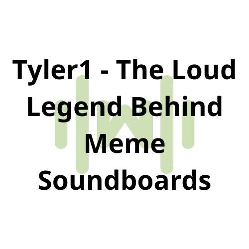 Tyler1 - The Loud Legend Behind Meme Soundboards